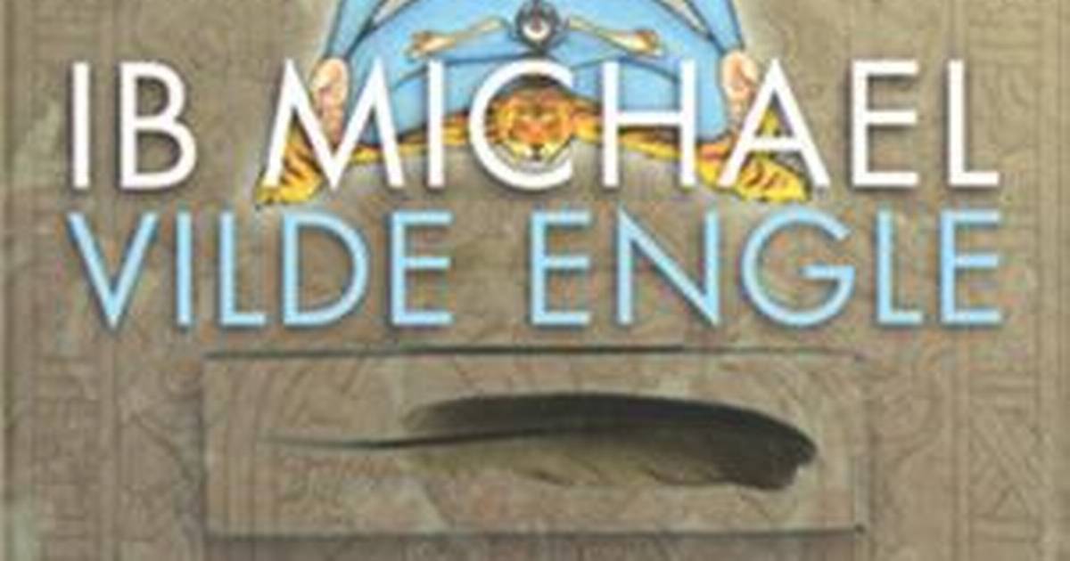 Ib Michael: Vilde engle