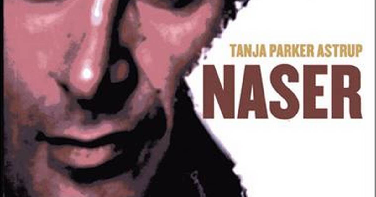 Tanja Parker Astrup: Naser - Jyllands-Posten