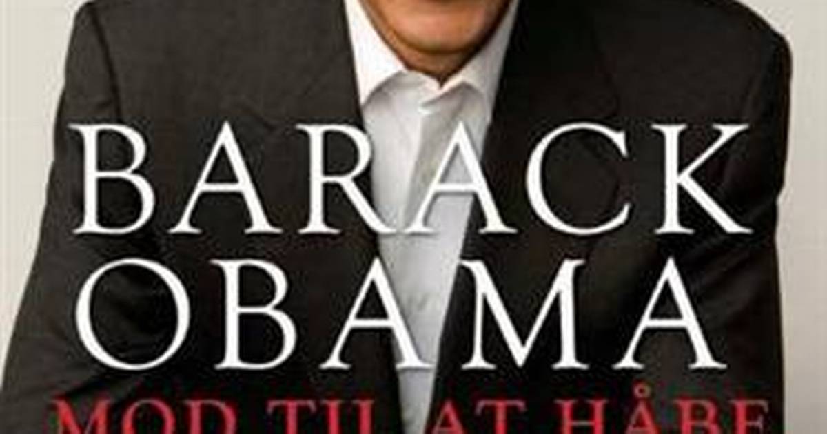 Barack Obama: Mod til at håbe - Tanker om generobringen af den ...