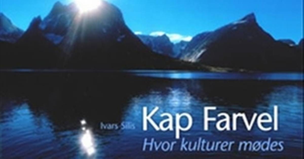 Ivars Silis: Kap Farvel - Hvor kulturer mødes