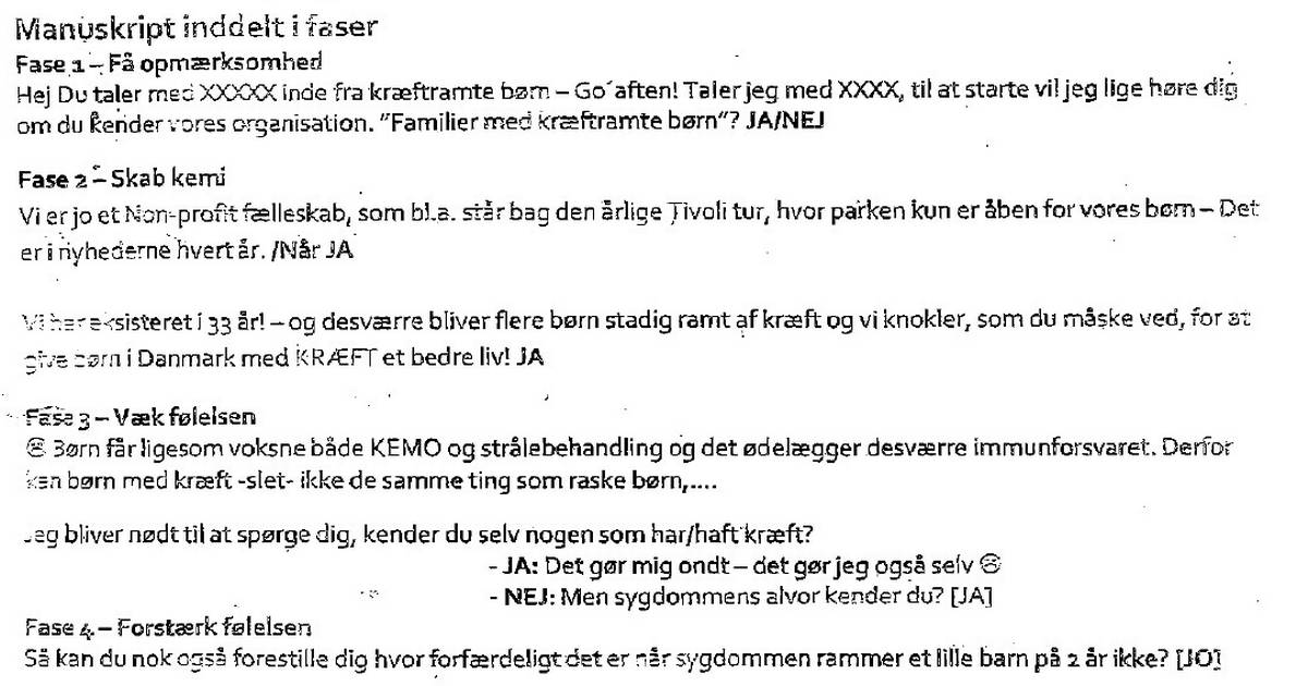 »(Med ømhed i stemmen). Så ”FORNAVN” vil du ikke være vores ven?«